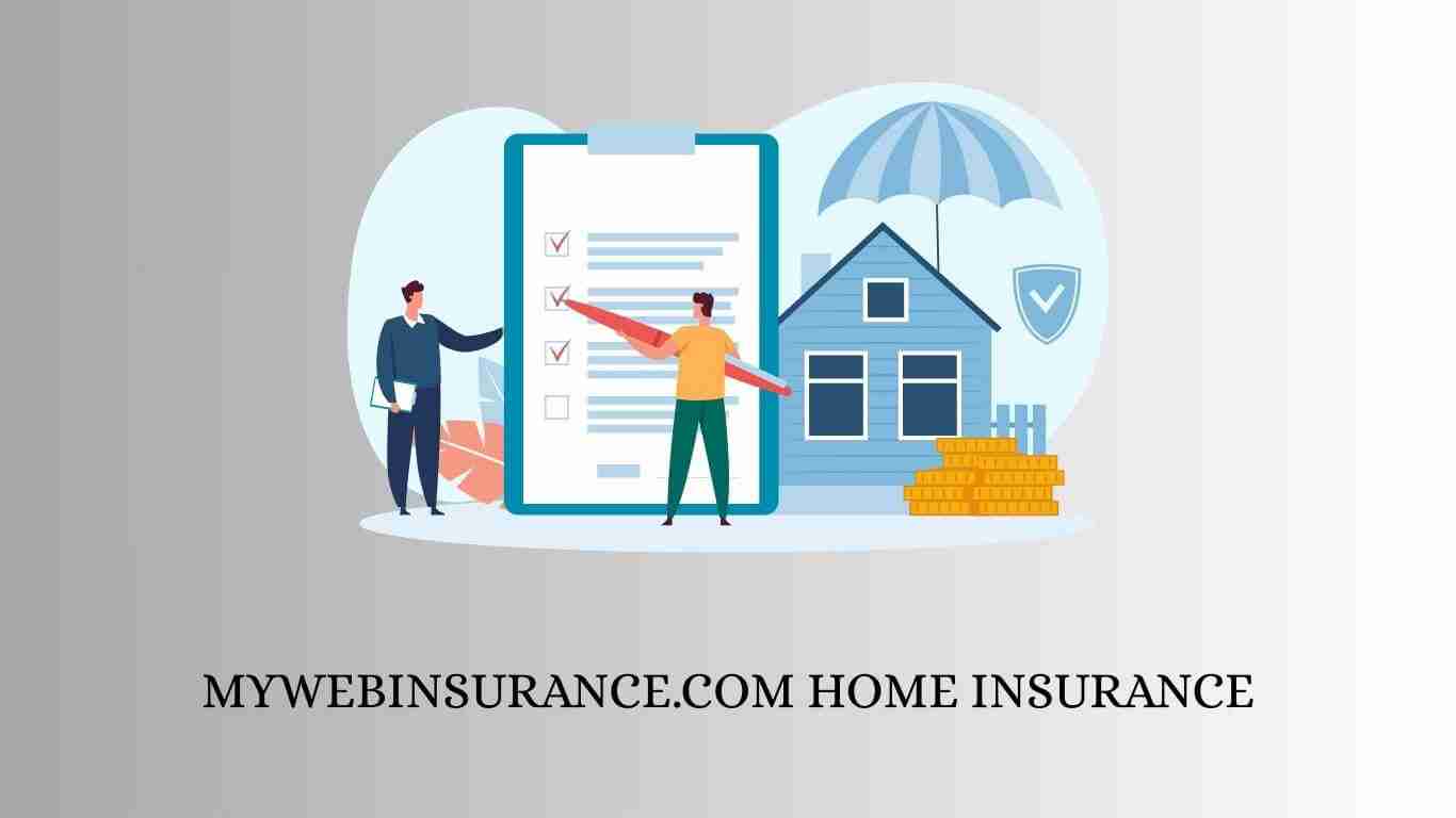 Mywebinsurance.com Home Insurance | Protect Your Home Today